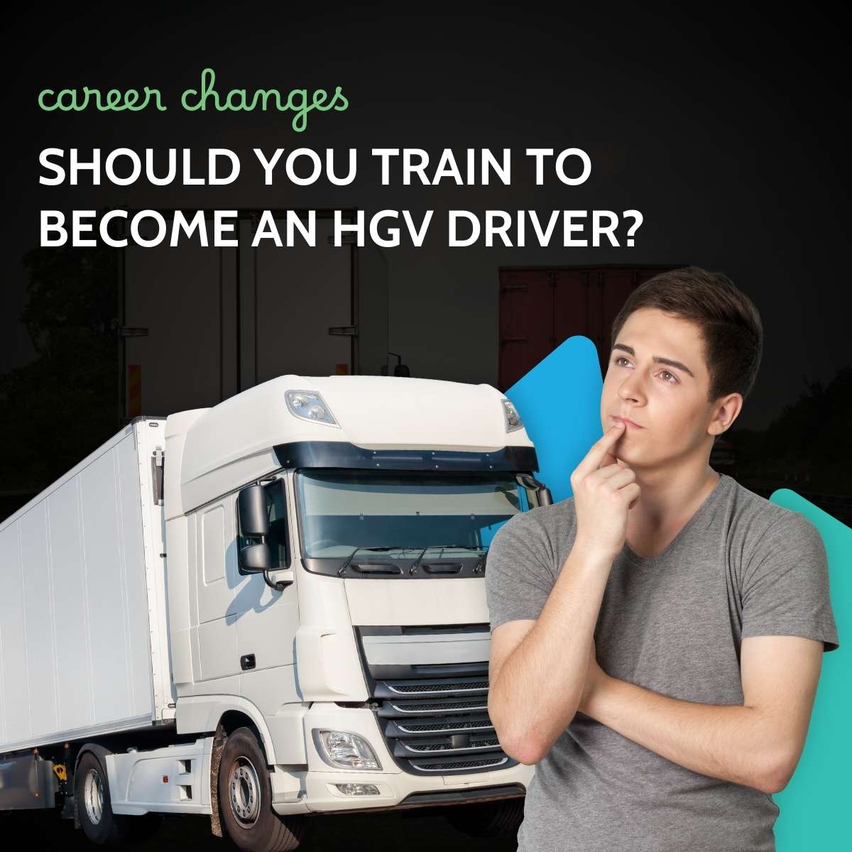 Why Should I Become a HGV Driver? - Prism 7 Resourcing